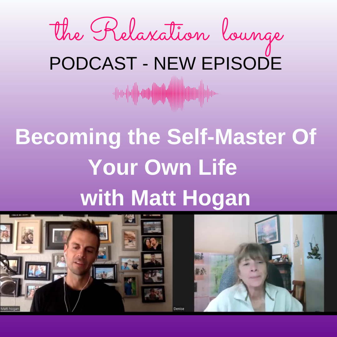 Becoming the Self-Master Of Your Own Life with Matt Hogan